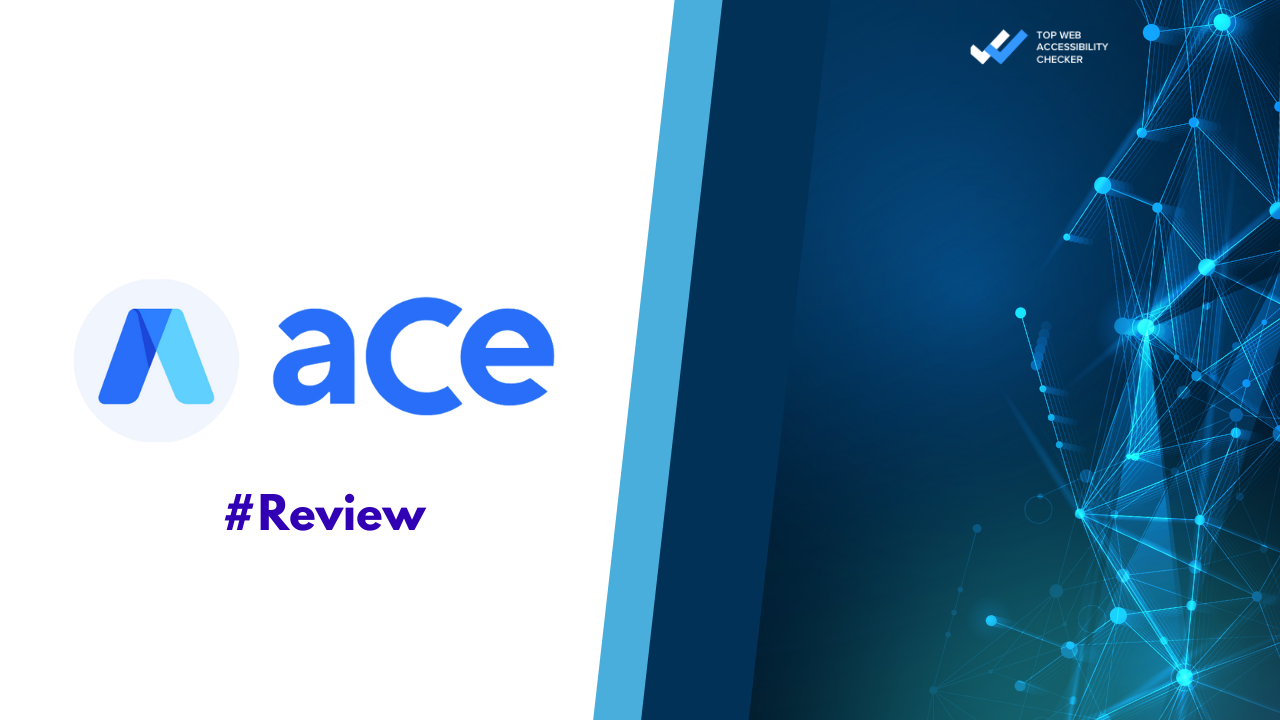 aCe Checker Review - A Web Accessibility regulations tool aCe Checker Review - A Web Accessibility regulations tool